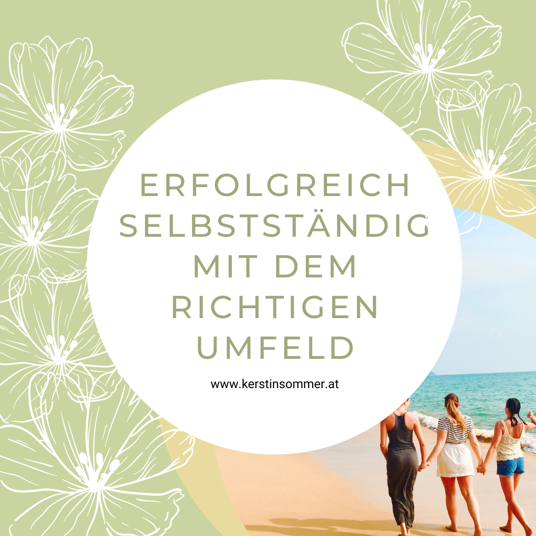 Mit dem richtigen Umfeld erfolgreich selbstständig